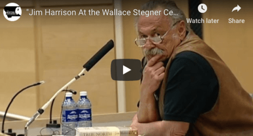 Jim Harrison At the Wallace Stegner Center - CounterPunch.org